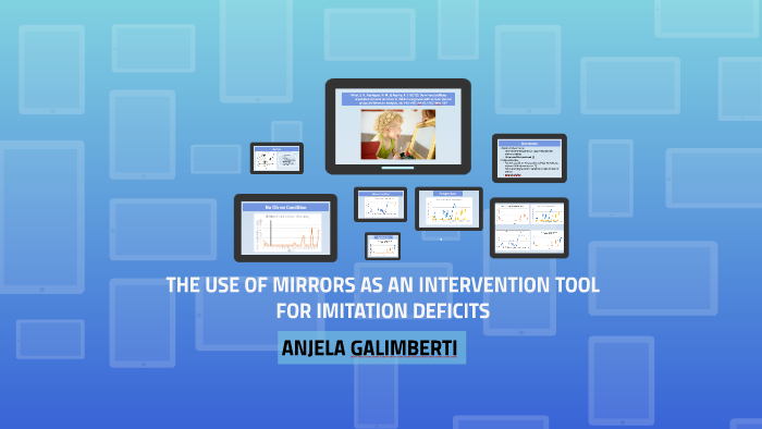 THE USE OF MIRRORS AS AN INTERVENTION TOOL FOR IMITATION DEF by Anjela ...