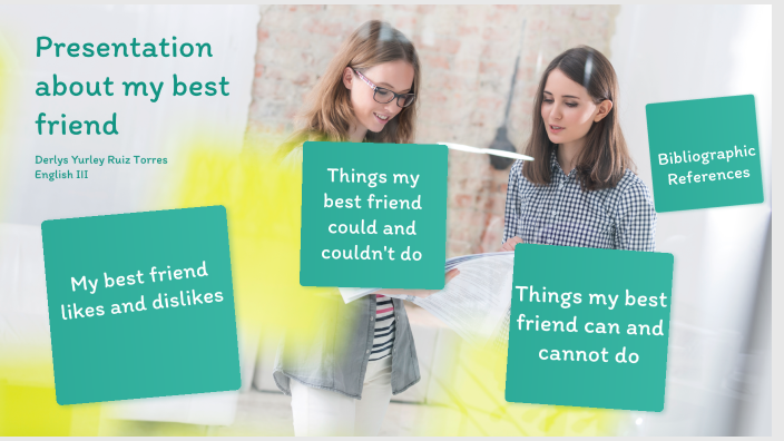 Presentation about my best friend by Derlys Ruiz on Prezi