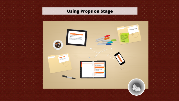 Using Props on Stage by Leslie Lloyd on Prezi