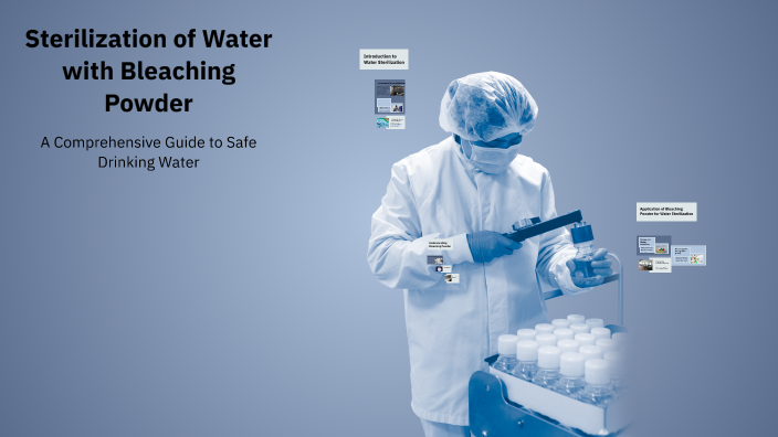 Sterilization of Water with Bleaching Powder by Kritvi on Prezi