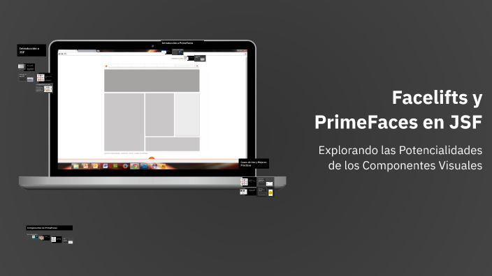 Facelifts y PrimeFaces en JSF by Benjamin Magana on Prezi