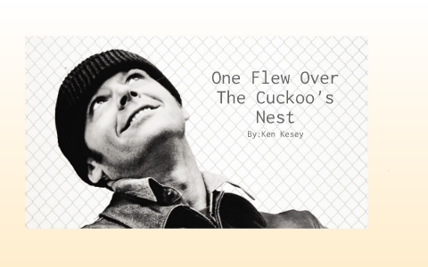 One flew over the cuckoo's nest theme by dan susma on Prezi