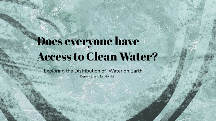 Clean Access to Water by Landon Li on Prezi