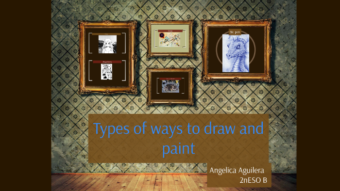 Three types of drawing and art by angelica aguilera on Prezi