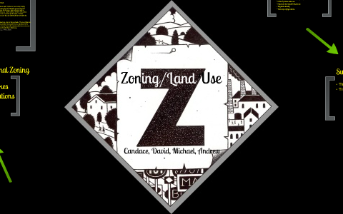 Zoning/Land Use by Candace Lyons on Prezi