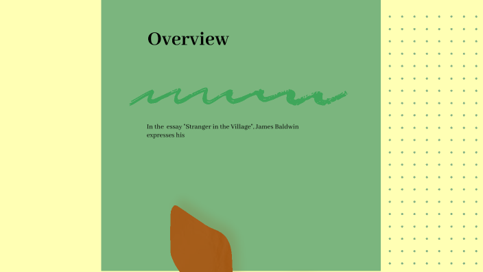James Baldwin: Stranger in the Village by Samya Walker on Prezi