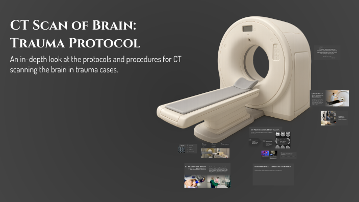 CT Scan of Brain: Trauma Protocol by Abdulrahman Alghamdi on Prezi