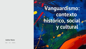 Vanguardismo: contexto histórico, social y cultural by Ismael Espinosa ...