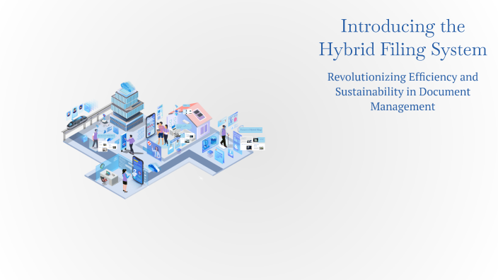 Introducing the Hybrid Filing System by Gangi Dodo on Prezi
