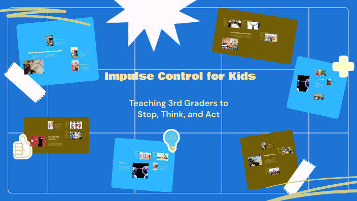 Impulse Control for Kids by Claire Johnson on Prezi