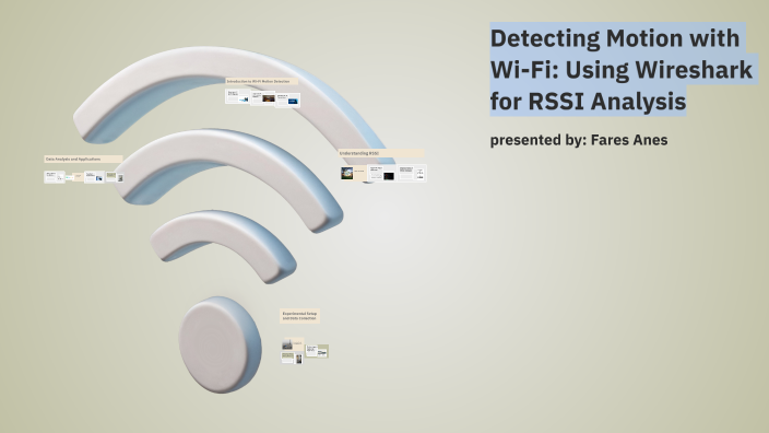 Detecting Motion with Wi-Fi: Using Wireshark for RSSI Analysis by fares anes on Prezi