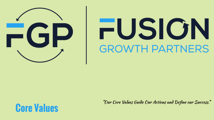 Fusion Growth Partners Core Values by Jordi Roger Cuevas on Prezi