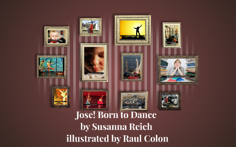 Jose! Born to Dance by Alyssa Lanting on Prezi