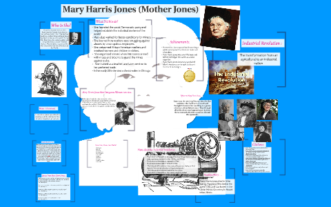 Mary Harris Jones (Mother Jones) by Banke A on Prezi
