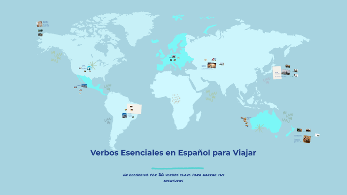 Verbos Esenciales para Viajar by Aaron Escobar on Prezi