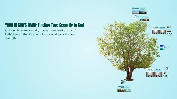 YOUR IN GOD'S HAND: Finding True Security in God by jovy torralba on Prezi