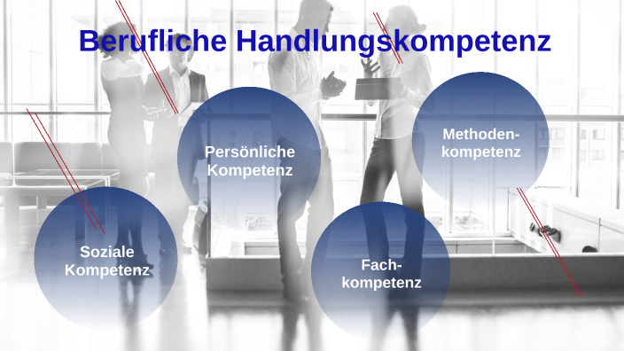 Berufliche Handlungskompetenz by Johannes Wolf on Prezi