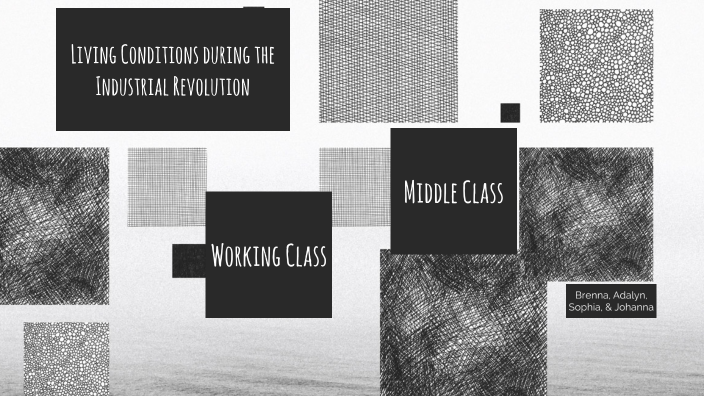 Living Conditions During the Industrial Revolution by BRENNA SCOTT on Prezi