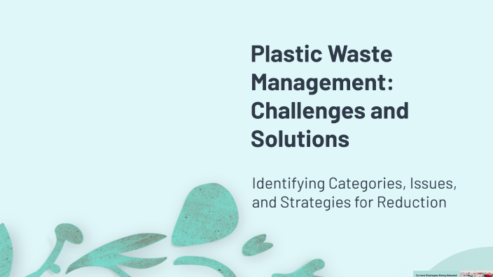 Plastic Waste Management: Challenges and Solutions by Himesh Gupta on Prezi