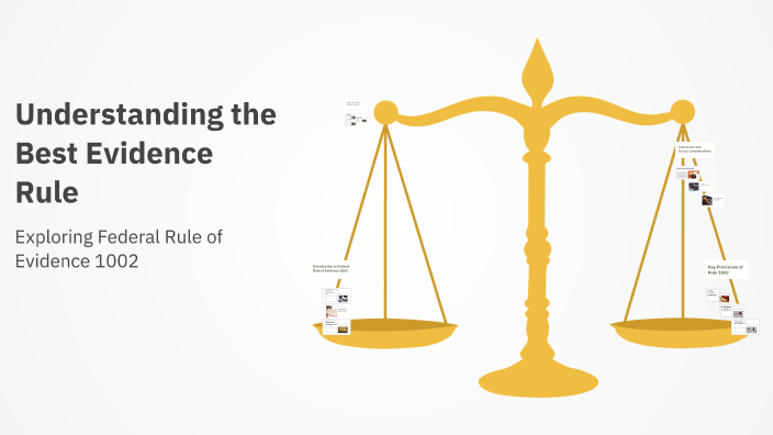Understanding the Best Evidence Rule by Nicholas Vallo on Prezi