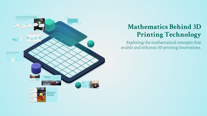 Mathematics Behind 3D Printing Technology by ffjbvv vnrjh on Prezi