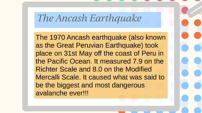 1970 Ancash Earthquake by Kellie Parkin on Prezi