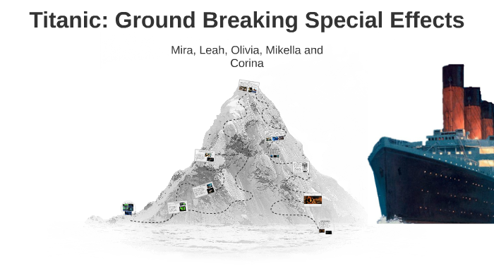 Titanic: Special effects by mira adel on Prezi