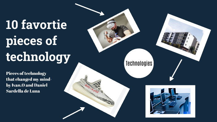 10 favorite pieces of technology by Ivan Ovechko on Prezi