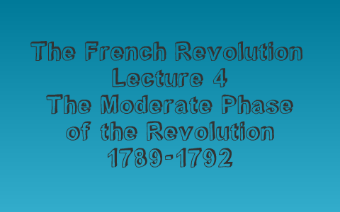 The French Revolution, Lecture 3, Part 1 by Virginia Chow on Prezi