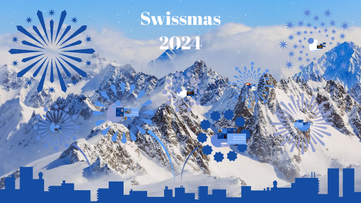 Swissmas 2024 by Alexis Neel on Prezi