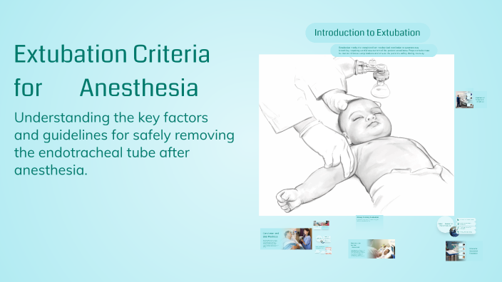 Extubation Criteria for Anesthesia by Eric Aksu on Prezi