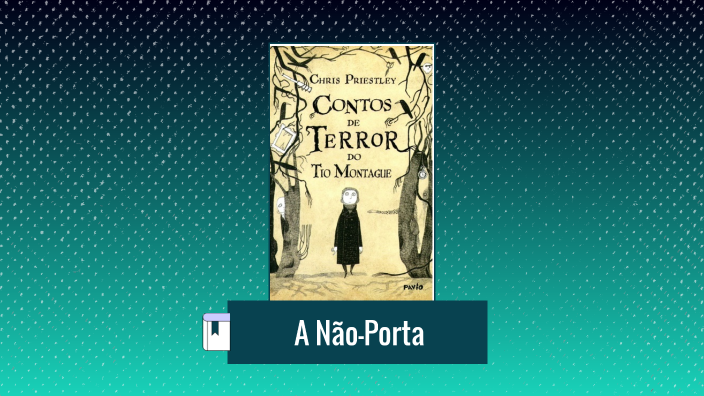 As Histórias de Terror do Tio Montague by Tomás Moreira on Prezi