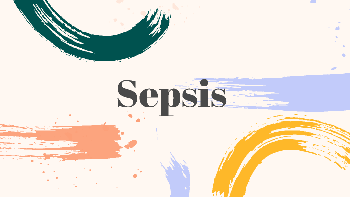sepsis by grace ajo on Prezi