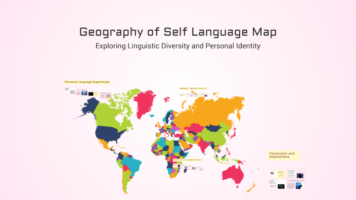 Geography of Self Language Map by Rachel Martinez on Prezi