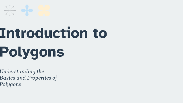 Introduction to Polygons by Абдухамид Яхеев on Prezi