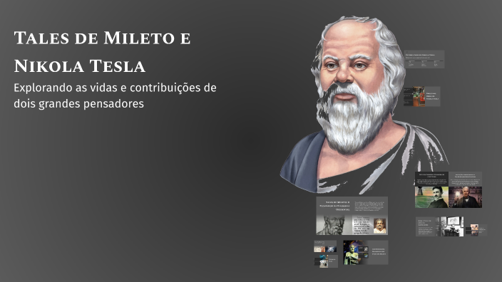 Tales de Mileto e Nikola Tesla by Kaka Blink on Prezi