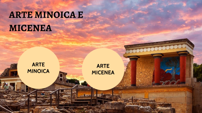 arte micenea e minoica by Giulia Martino on Prezi