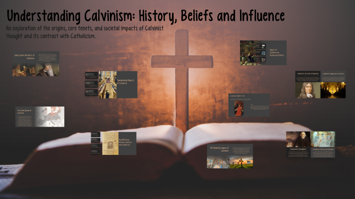 Understanding Calvinism: History, Beliefs, and Influence by Matteo ...
