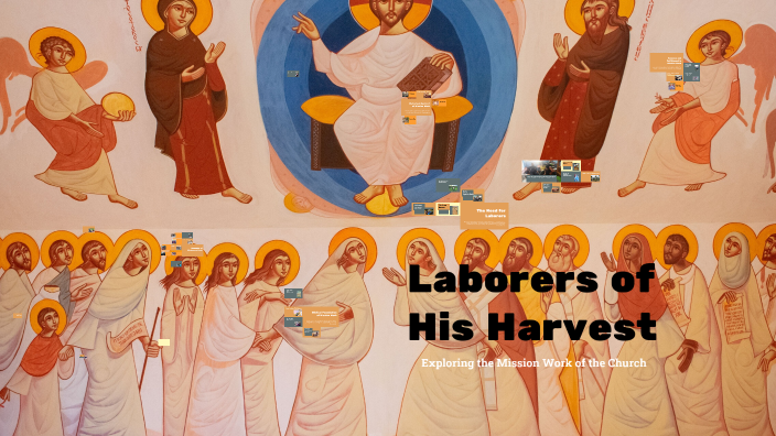 Laborers of His Harvest: Mission Work by Anthony Fam on Prezi
