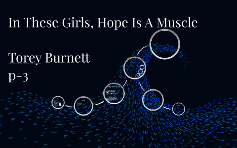 In These Girls, Hope Is A Muscle by Torey Burnett