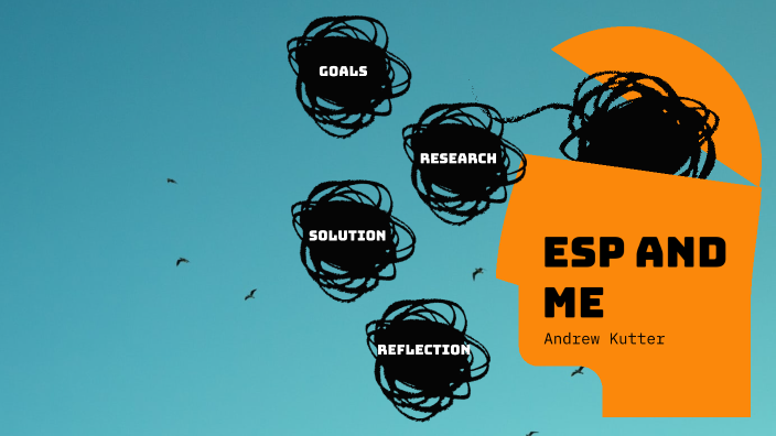 ESP and me by Andrew Kutter on Prezi