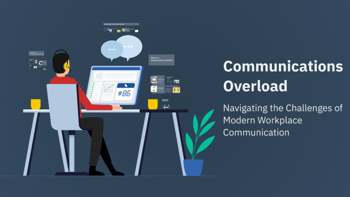Communications Overload by Gideon Wessels on Prezi