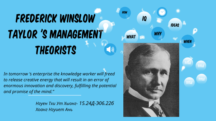 Frederick Winslow Taylor 's management theorists by ut huong nguyen on ...