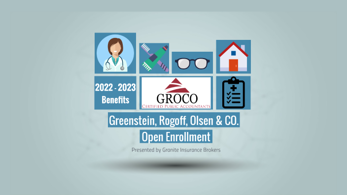 GROCO 2022 - 2023 Open Enrollment by Granite Benefits on Prezi