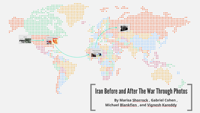 Iran Before and After The War Through Photos by marisa shorrock on Prezi