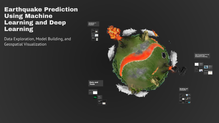 Earthquake Prediction Using Machine Learning and Deep Learning by Pratham Bhushan on Prezi