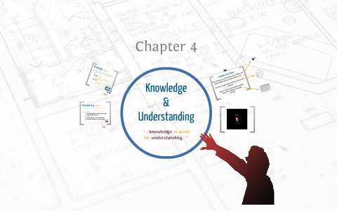 Chapter 4: Knowledge & Understanding by Ardalan Salam on Prezi