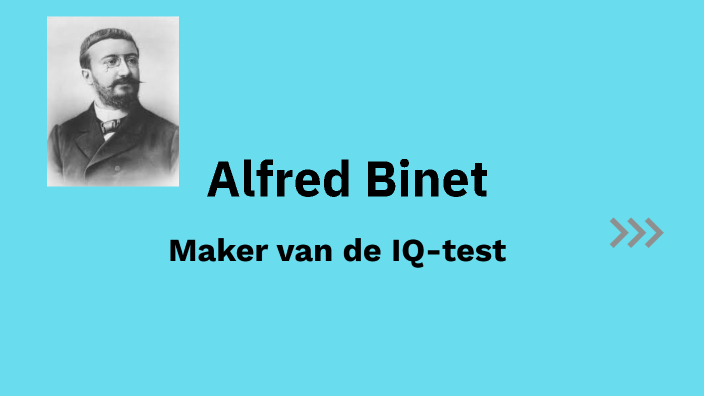 Alfred Binet by Agyekum Mishael Manu on Prezi