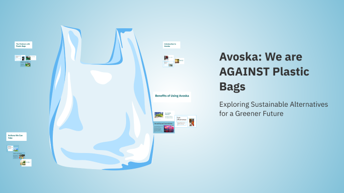 Avoska: We are AGAINST Plastic Bags by Анастасия Федоткина on Prezi