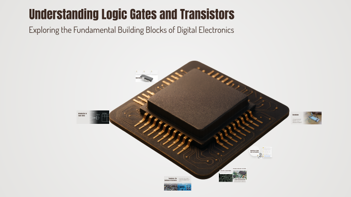 Understanding Logic Gates and Transistors by Jana Alahmad on Prezi